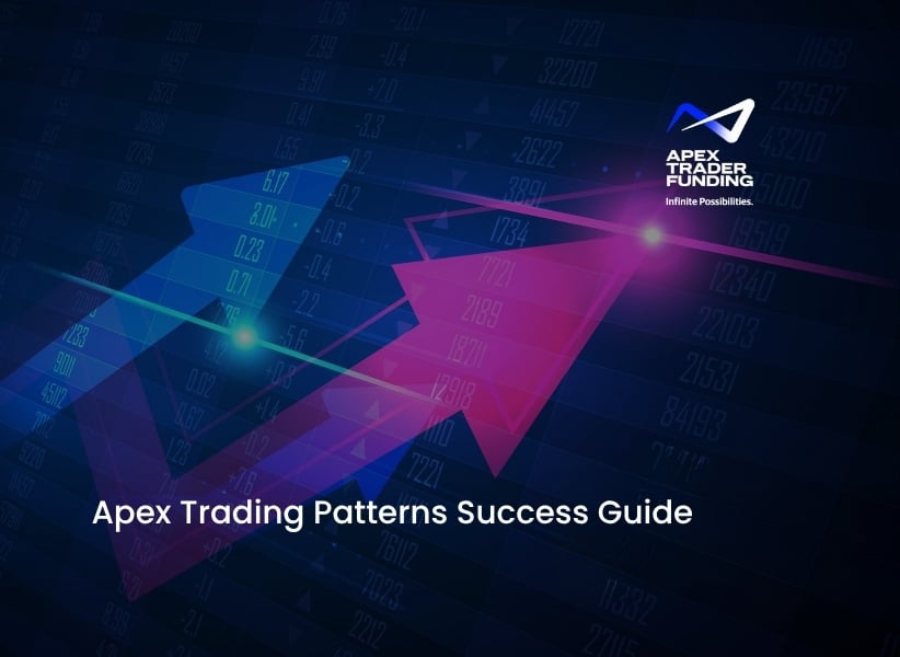 Mastering Apex Trading Patterns: A Guide to Success